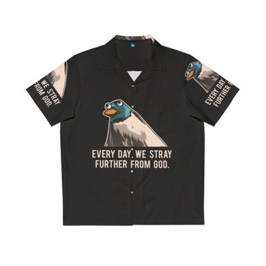 Everyday We Stray Further From God Meme Hawaiian Shirt - nerdoutloudpod