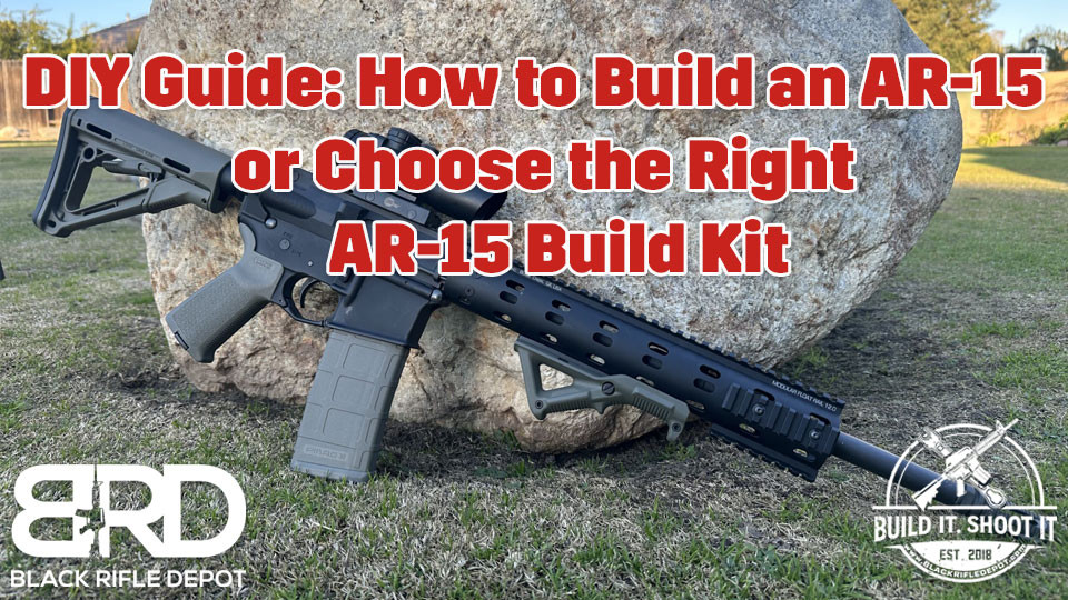 DIY Guide: How to Build an AR-15 or Choose the Right AR-15 Build Kit ...