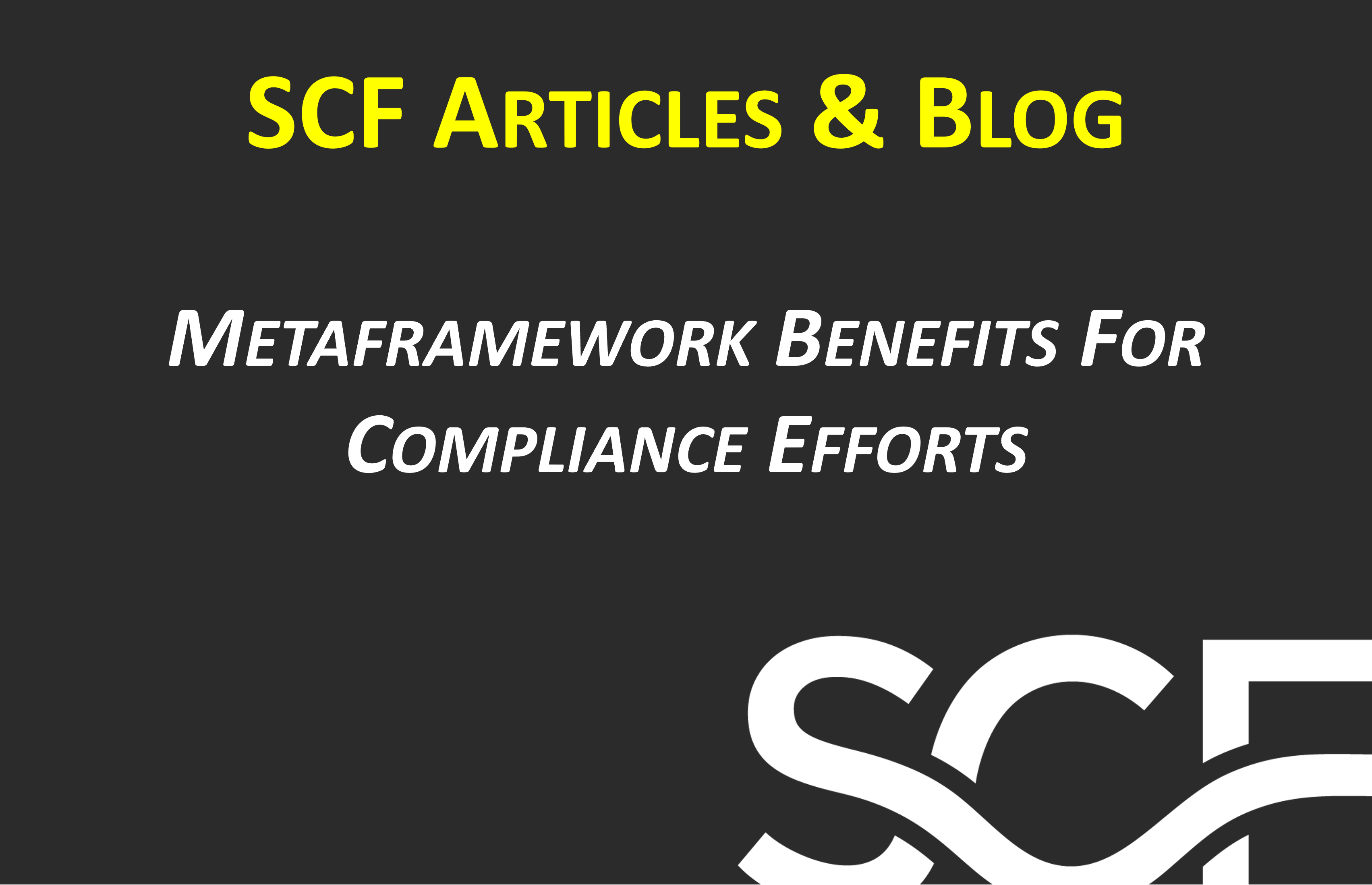 Metaframework Benefits For Your Compliance Efforts - Secure Controls ...