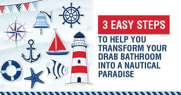 How to Create a Nautical-Themed Bathroom in 3 Easy Steps - Nautical ...