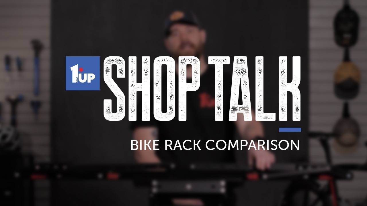 Shop Talk Series: Bike Rack Comparison - 1UP USA