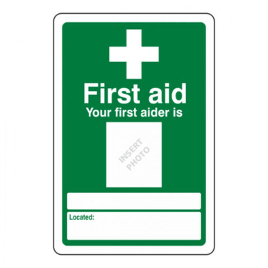Your First Aider Is Sign Rigid 20x30cm With Space to Attach Photo