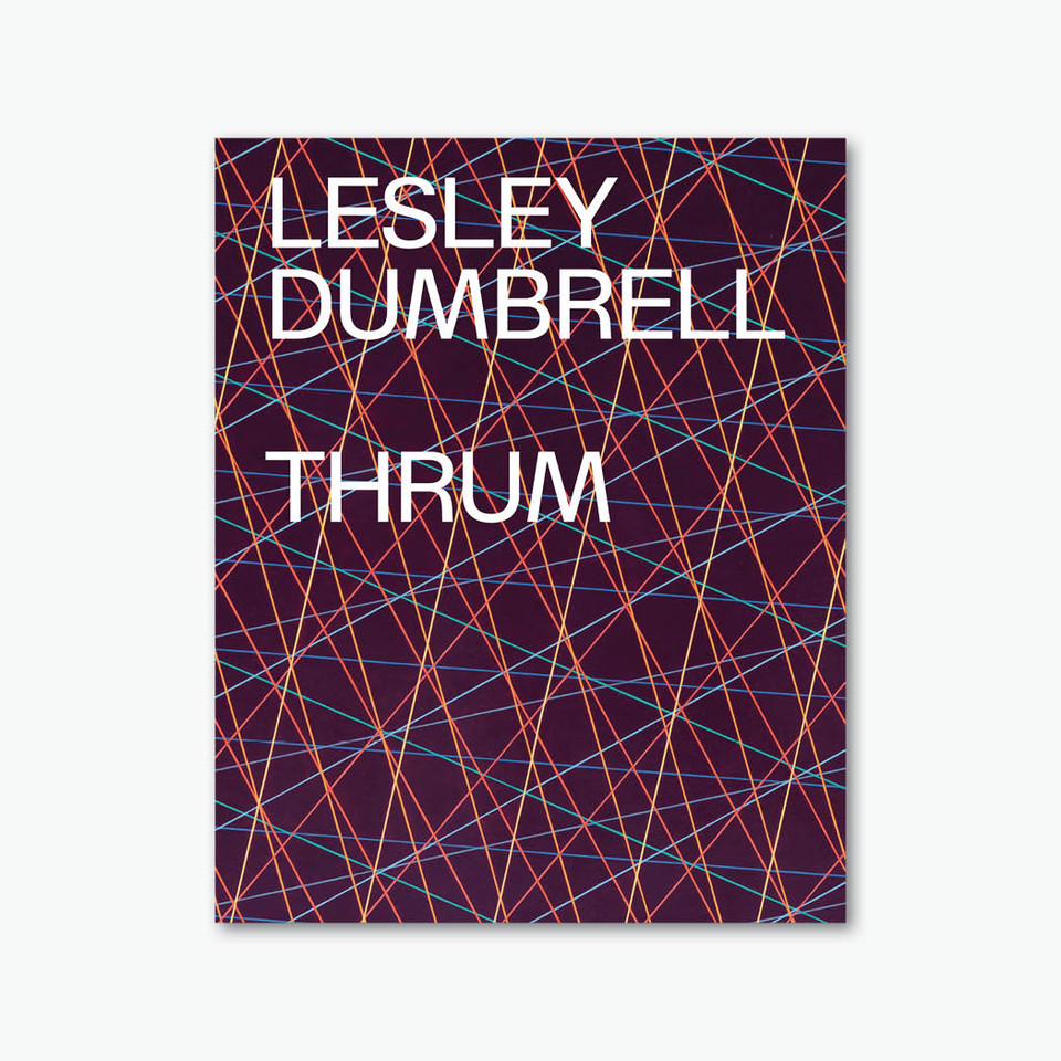 Lesley Dumbrell: Thrum
