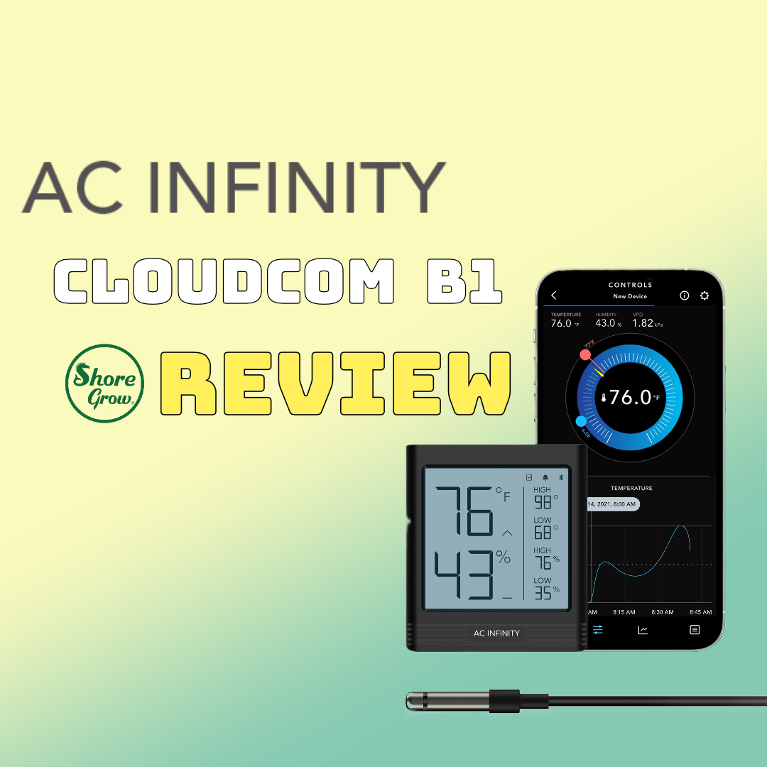 AC Infinity Cloudcom B1 Review - Shore Grow
