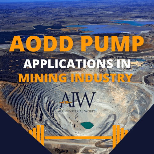 Applications of AODD Pumps in the Mining Industry - Air Industrial Works