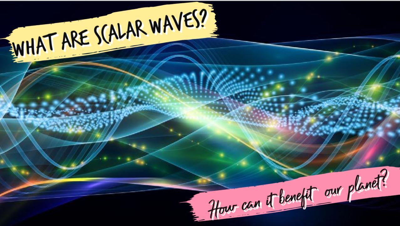 What Are Scalar Waves? How Can It Benefit Mankind and Earth? - waves2cure