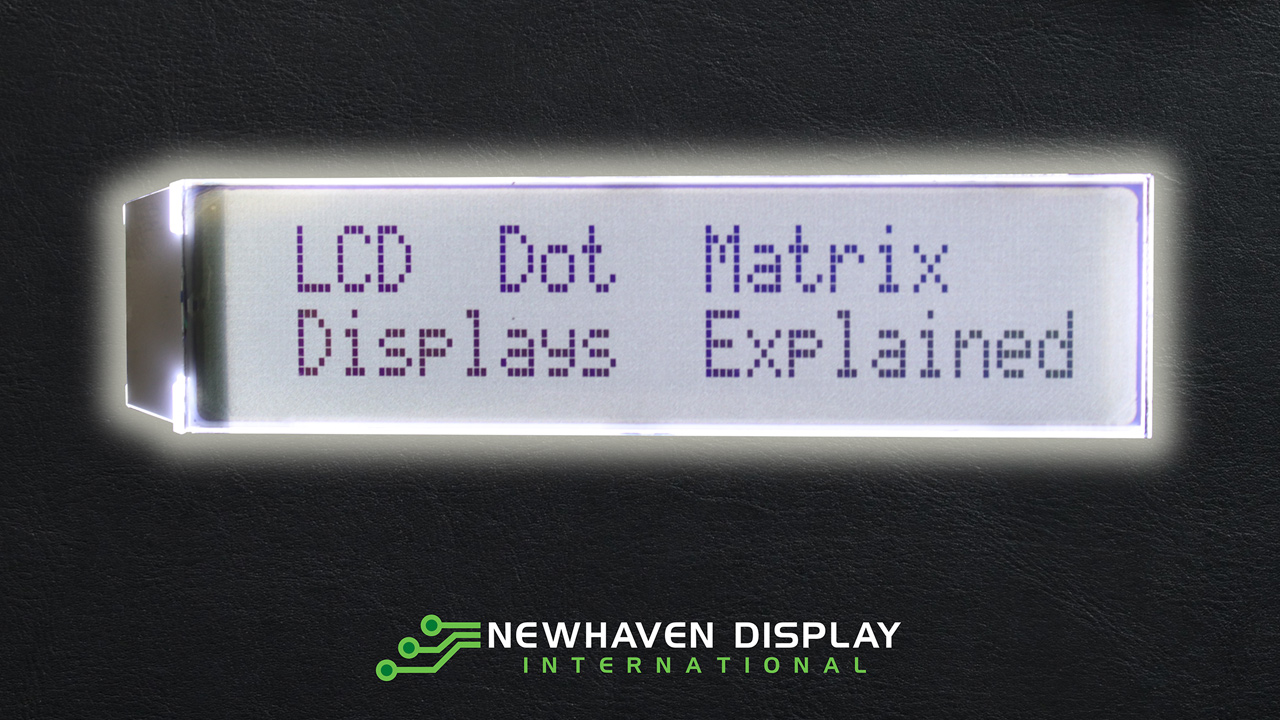 LCD Dot Matrix Explained - Newhaven Display