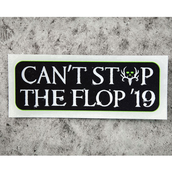 2019 Can't Stop The Flop Decal
