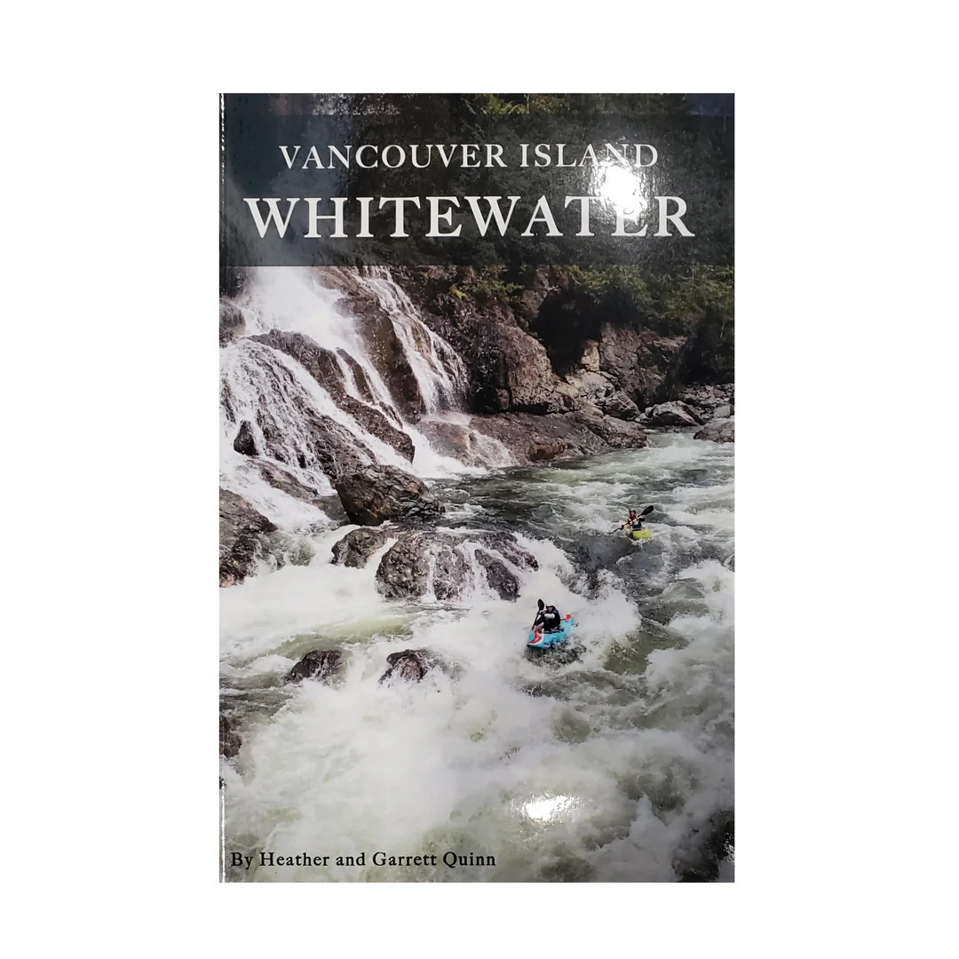 Vancouver Island Whitewater Guide Book | Western Canoe and Kayak Canada