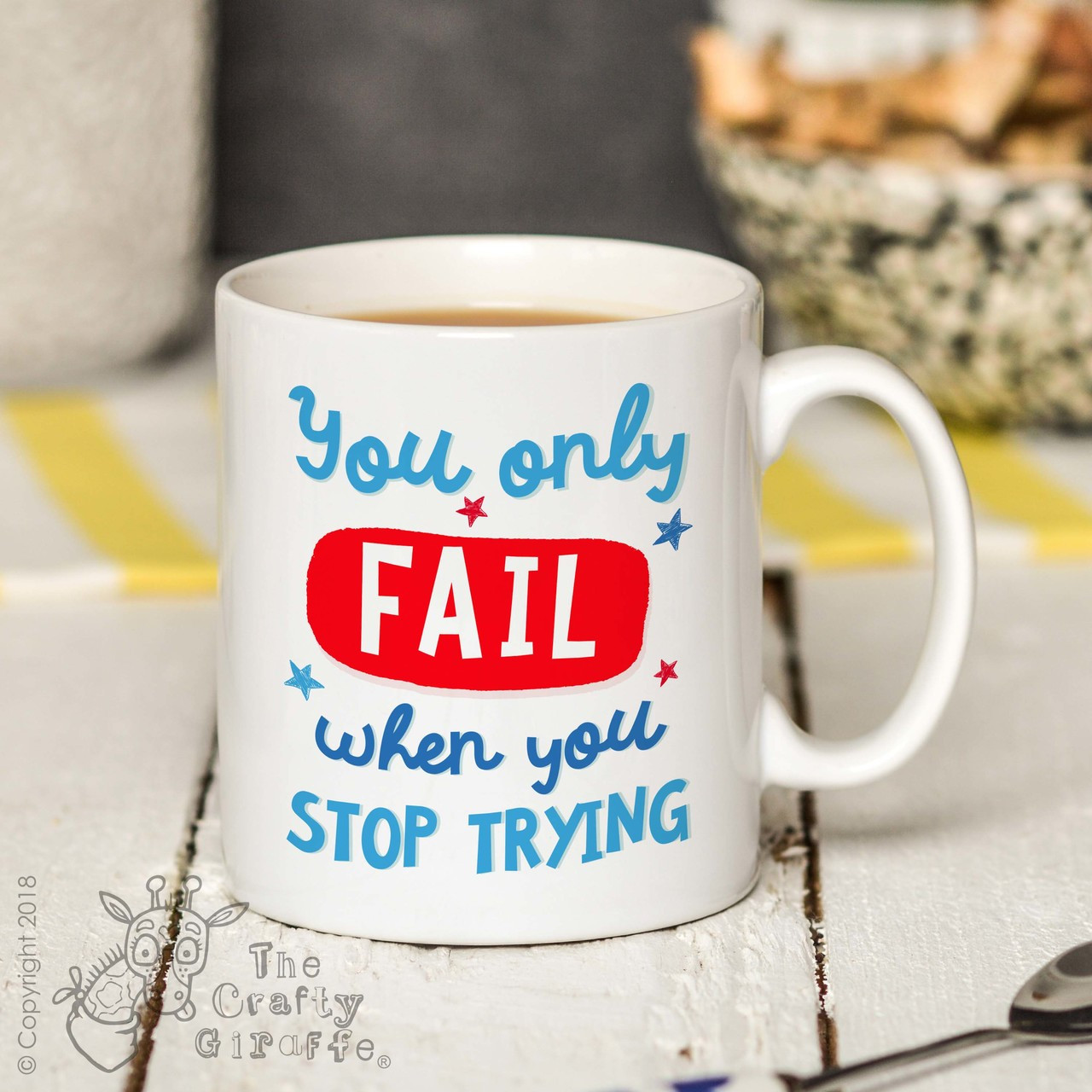 You only fail when you stop trying Mug - The Crafty Giraffe