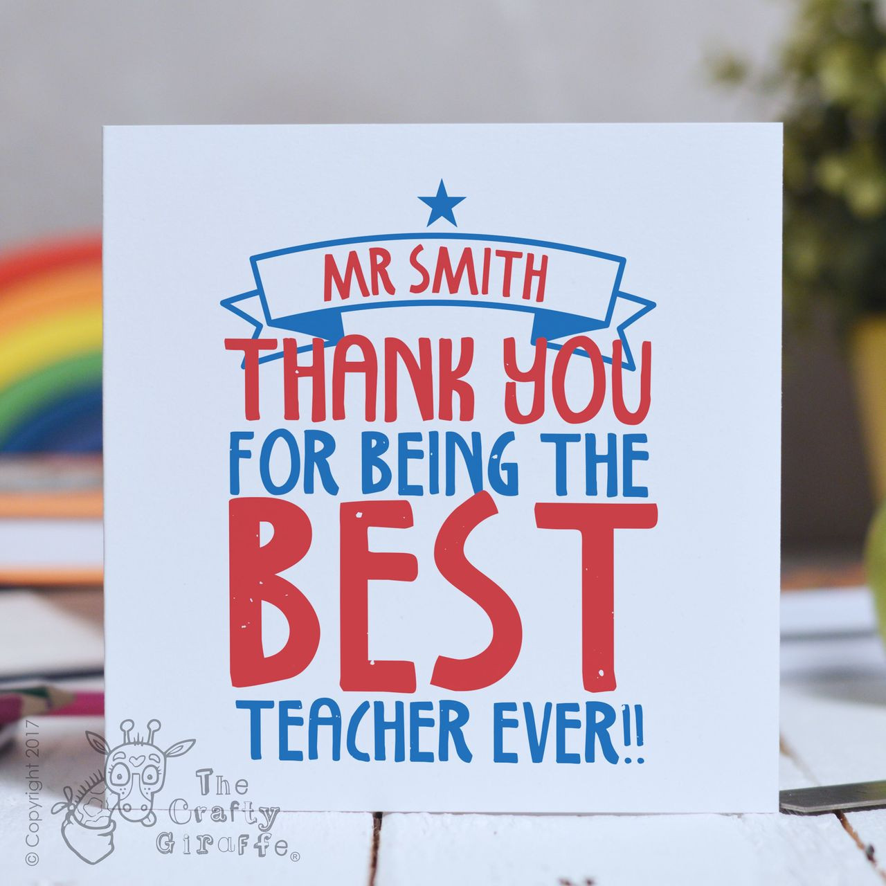 Personalised Best Teacher Ever Card - The Crafty Giraffe