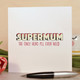 Supermum Card - The Crafty Giraffe