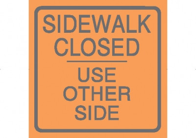 SIDEWALK CLOSED USE OTHER SIDE - 24X24 - Sierra Safety