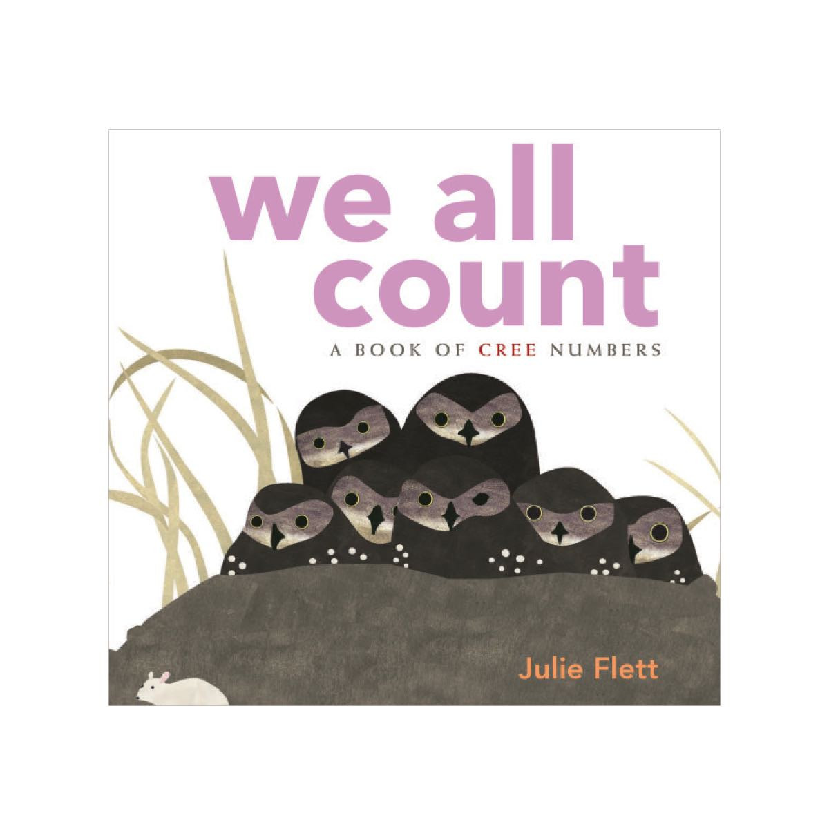 Board Book - We All Count: A Book of Cree Numbers, Julie Flett, Cree ...
