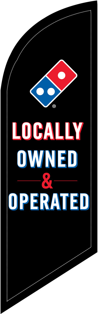 Locally Owned & Operated - Feather Flag - Lloyd Sign Co Dominos Portal