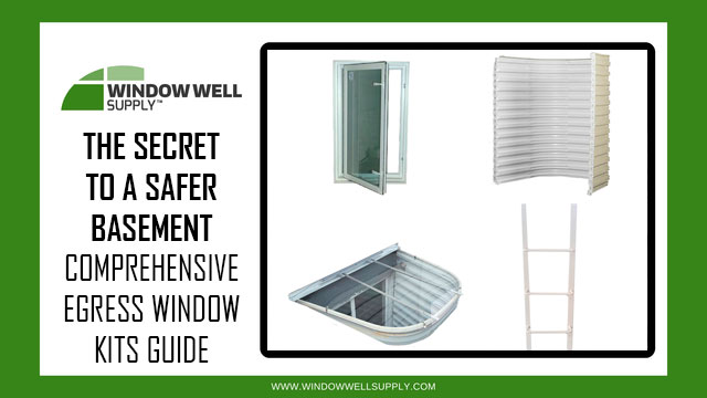 The Secret to a Safer Basement - Comprehensive Egress Window Kits Guide ...