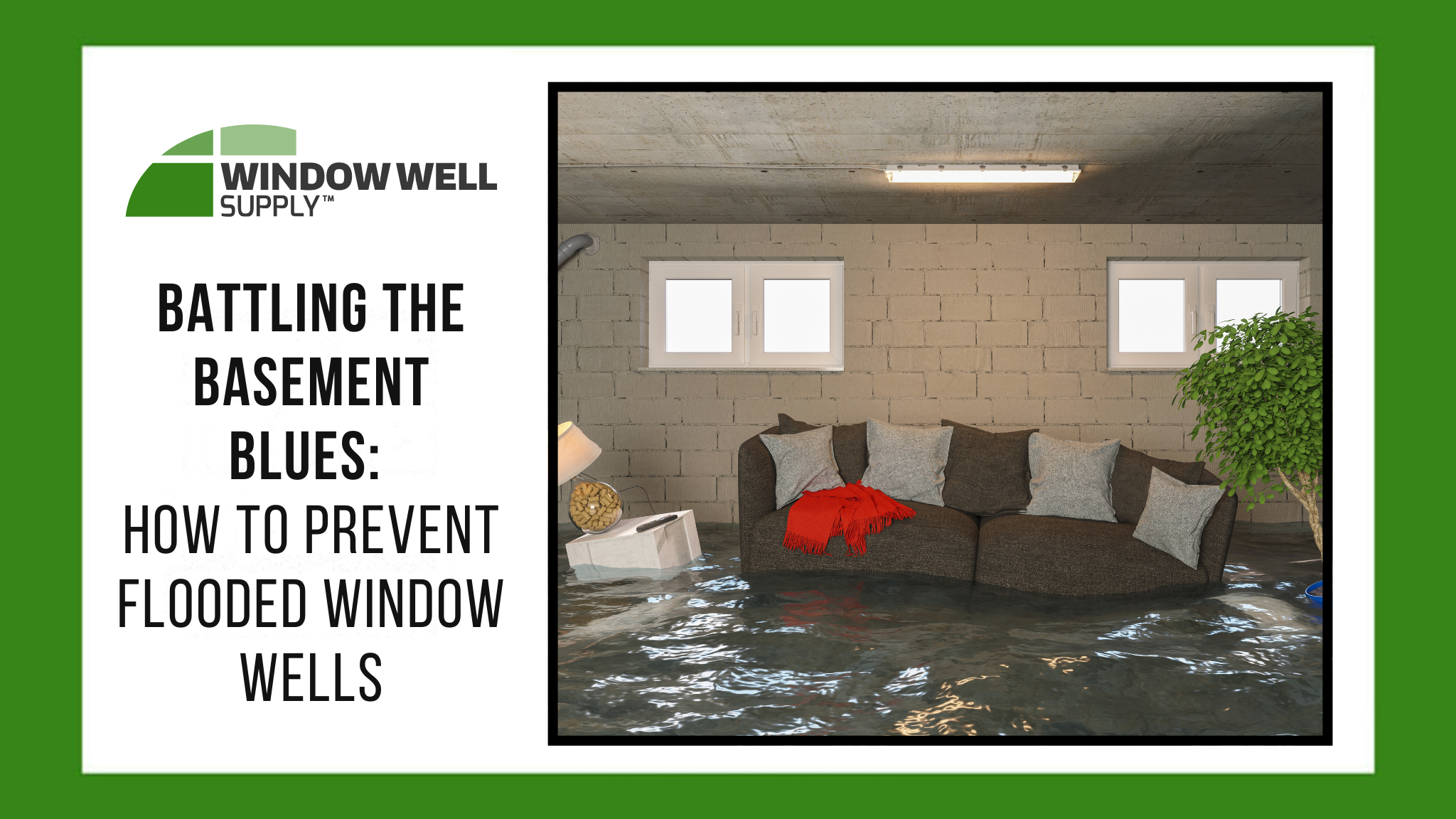 Battling the Basement Blues: How to Prevent Flooded Window Wells ...