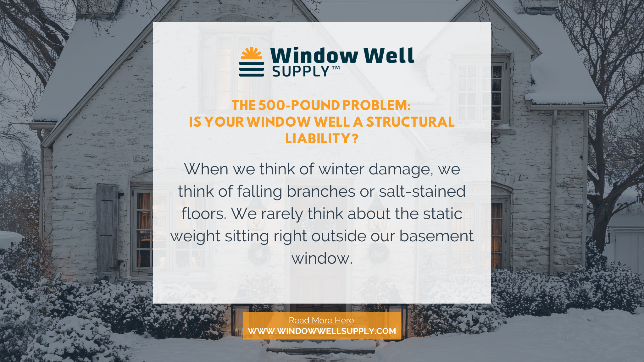 The 500-Pound Problem: Is Your Window Well a Structural Liability ...