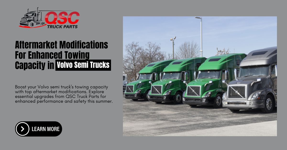 Aftermarket Modifications for Enhanced Towing Capacity in Volvo Semi ...