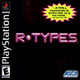 New Sealed R-Types PS1 Game For Sale | DKOldies
