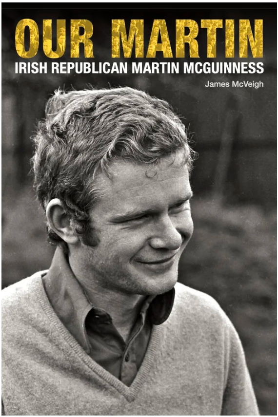 OUR MARTIN: Irish Republican Martin McGuinness - Calton Books (SP) Ltd