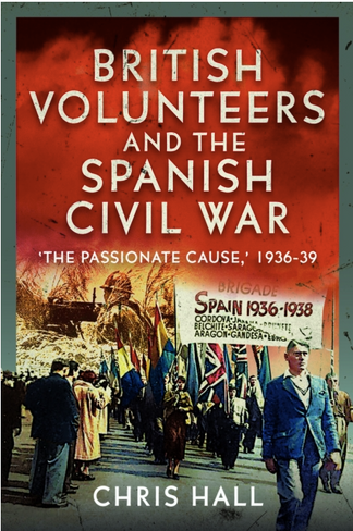 British Volunteers and the Spanish Civil War : "The Passionate Cause ...