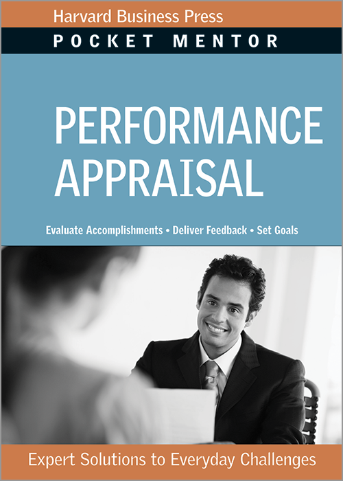 How to Be Good at Performance Appraisals: Simple, Effective, Done Right