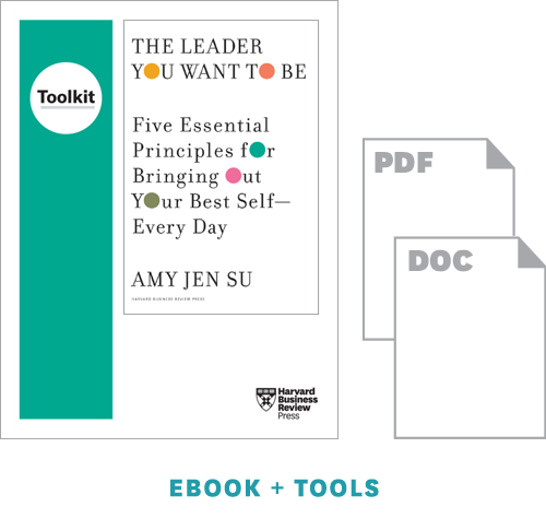 The Leader You Want to Be: Tools for Bringing Your Best Self to Work