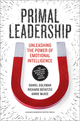Primal Leadership, With a New Preface by the Authors: Unleashing the ...
