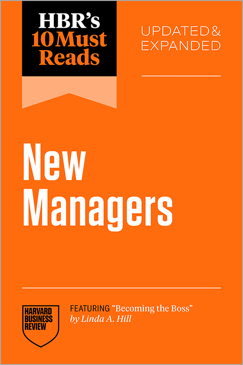 HBR's 10 Must Reads for New Managers, Updated and Expanded (featuring ...