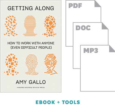 Getting Along Toolkit: Practical Techniques for Dealing with Difficult ...