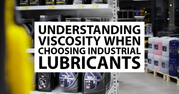 Understanding Viscosity When Choosing Industrial Lubricants - Santie ...