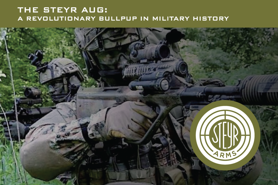 The Steyr AUG: A Revolutionary Bullpup in Military History - Bereli Inc.