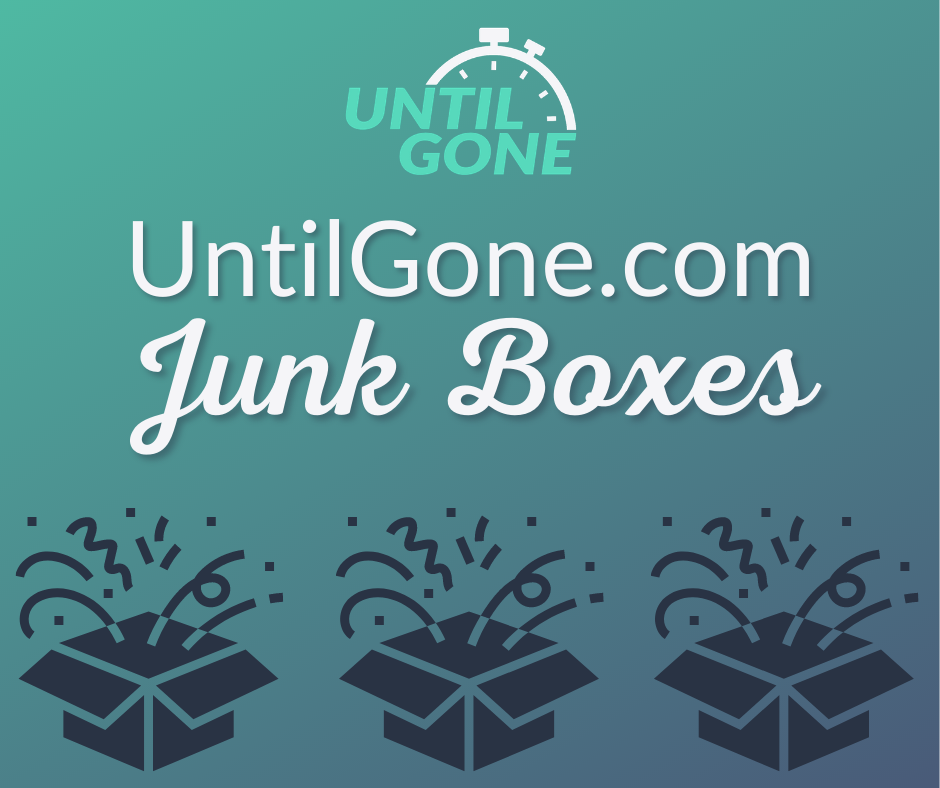 UntilGone Junk Boxes - UntilGone.com