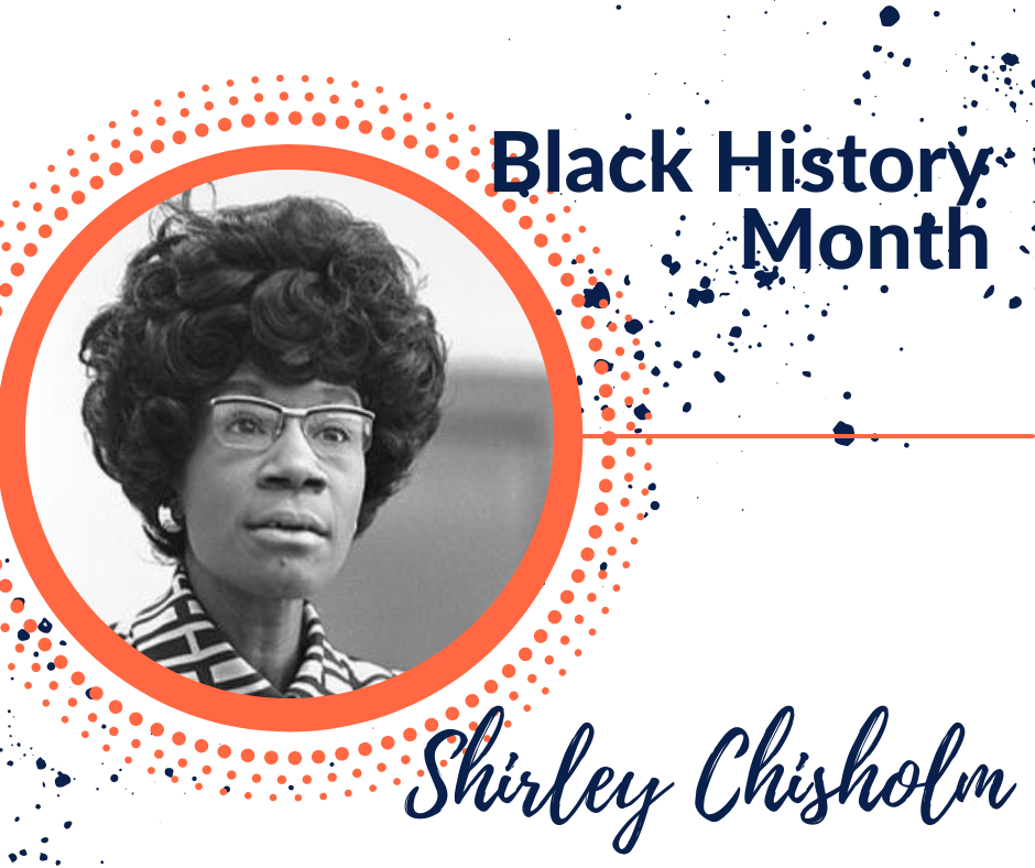Black History Month Series: Shirley Chisholm - UntilGone.com