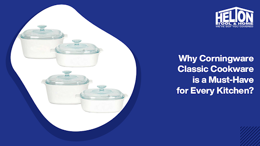 Why Corningware Classic Cookware is a Must-Have for Every Kitchen ...