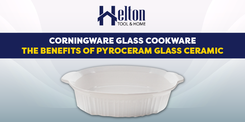 Corningware Glass Cookware - The Benefits of Pyroceram Glass Ceramic ...