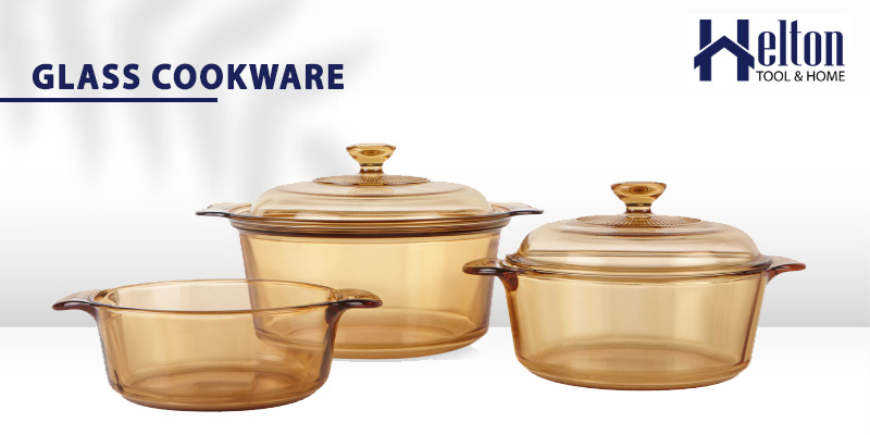 How Glass Cookware Combine Health And Sustainability Helton Tool And Home