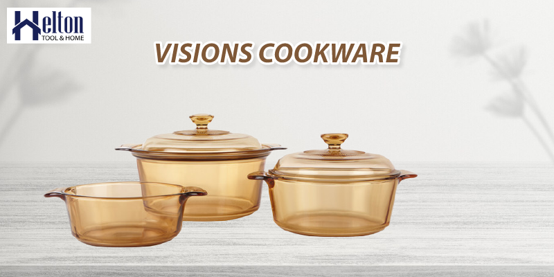 What makes Visions Glass Cookware a kitchen favorite - Helton Tool & Home