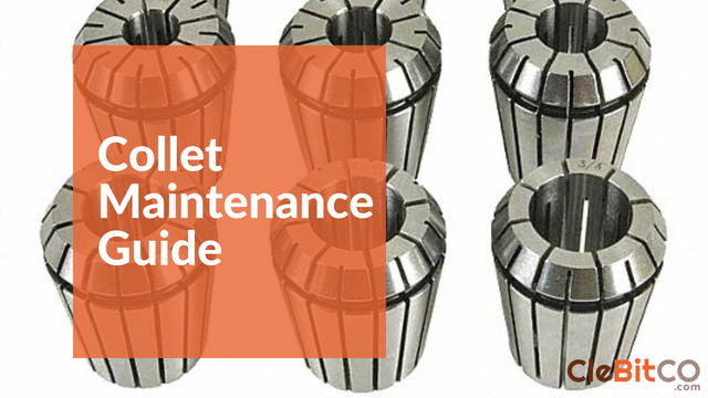 Collet Maintenance Guide - CleBitCo