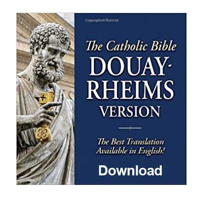 Douay Rheims Bible download - Catholic Bible Download