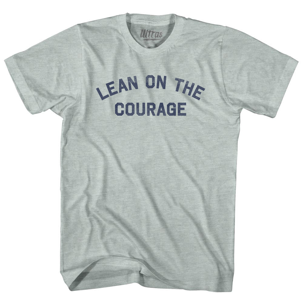 Lean On The Courage Adult Tri-Blend T-shirt - Athletic Cool Grey
