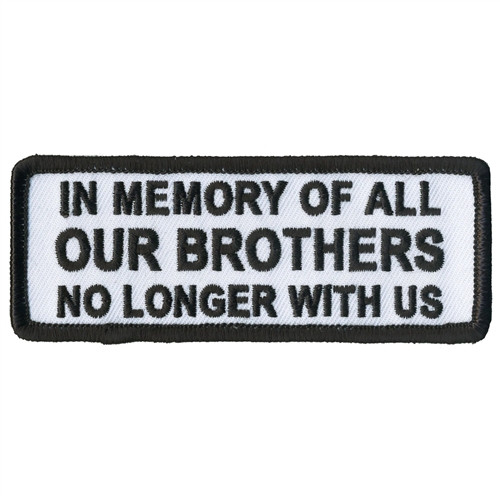 In Memory of All Our Brothers Biker Patches by Hot Leathers