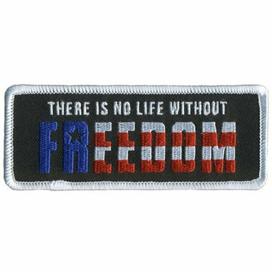 Hot Leathers There is No Life Without FREEDOM Biker Patch