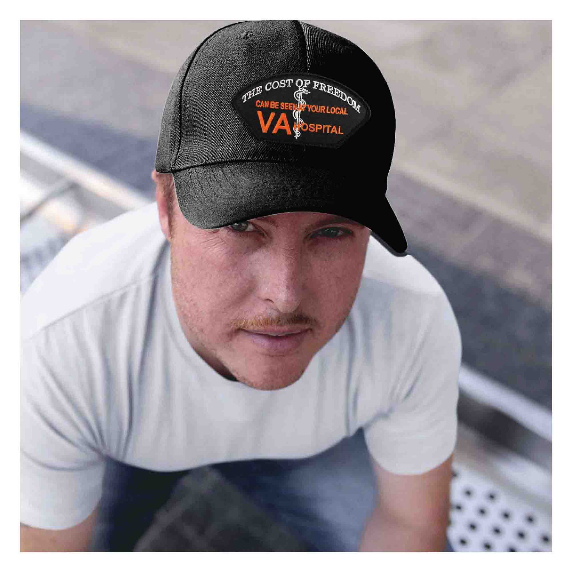Cost Of Freedom Can Be Seen At Your Local VA Hospital Patch Hat