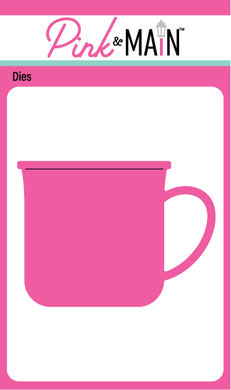 Simple Mug Die - Pink and Main LLC