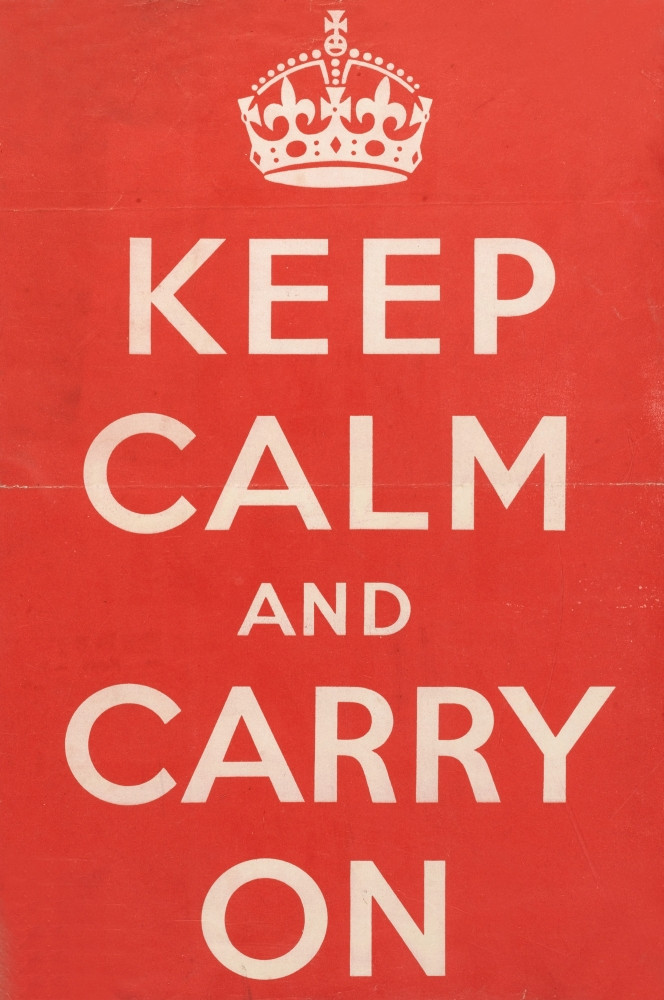 Ww2 Poster - 'Keep Calm And Carry On' Poster Print By ®The National ...