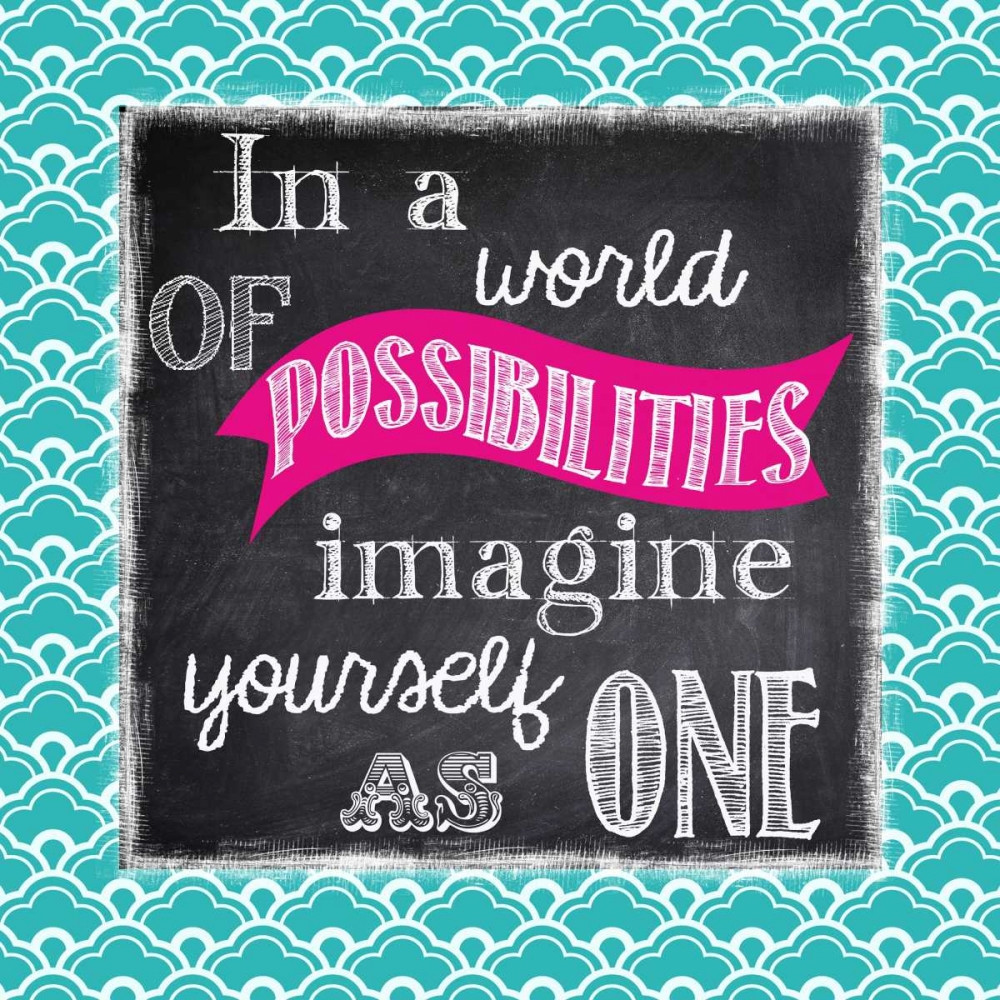 POSSIBILITIES Poster Print by Taylor Greene - Item # VARPDXTGSQ191A ...