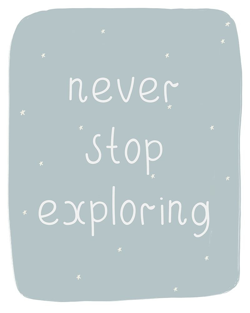 Never Stop Exploring Poster Print by Leah Straatsma # LSRC064B - Posterazzi