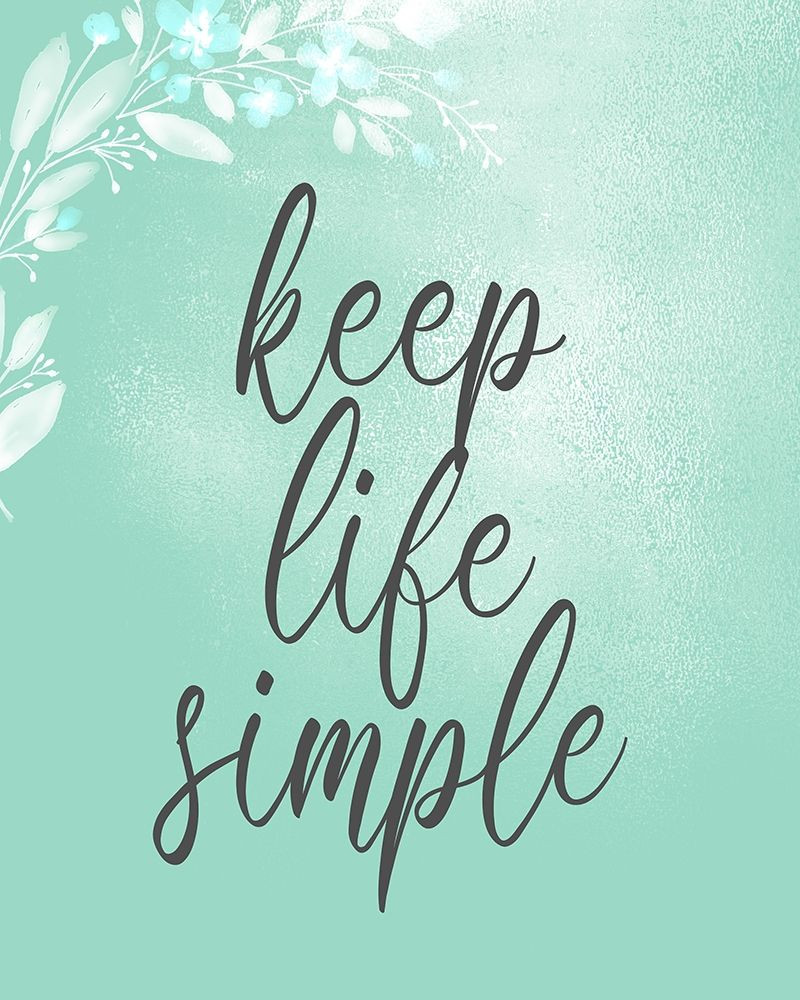 Keep Life Simple Poster Print by Allen Kimberly # KARC1703A - Posterazzi